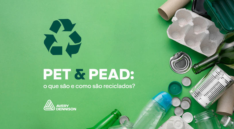 PET & PEAD: o que são e como são reciclados? - Avery Dennison